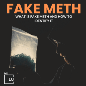 Fake Meth. What Is It And How To Identify It?