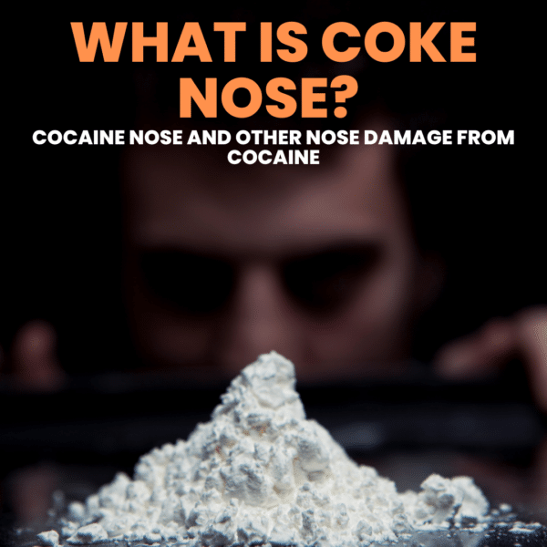 Coke Nose: Symptoms, Damage and Treatment Guide
