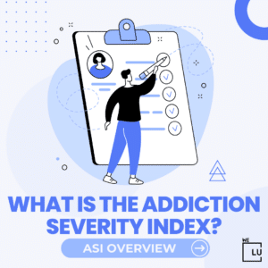 What Is The Addiction Severity Index (ASI)? ASI Overview
